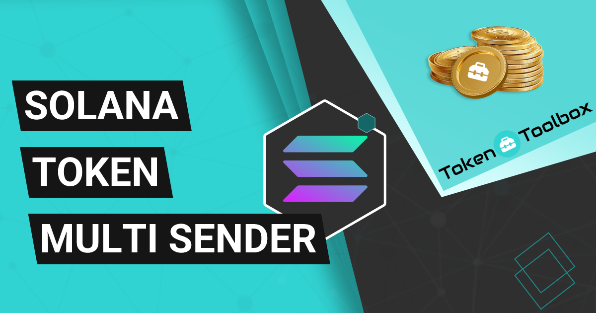 Solana Token Multi Sender: Dispatch SOL and tokens in an instant