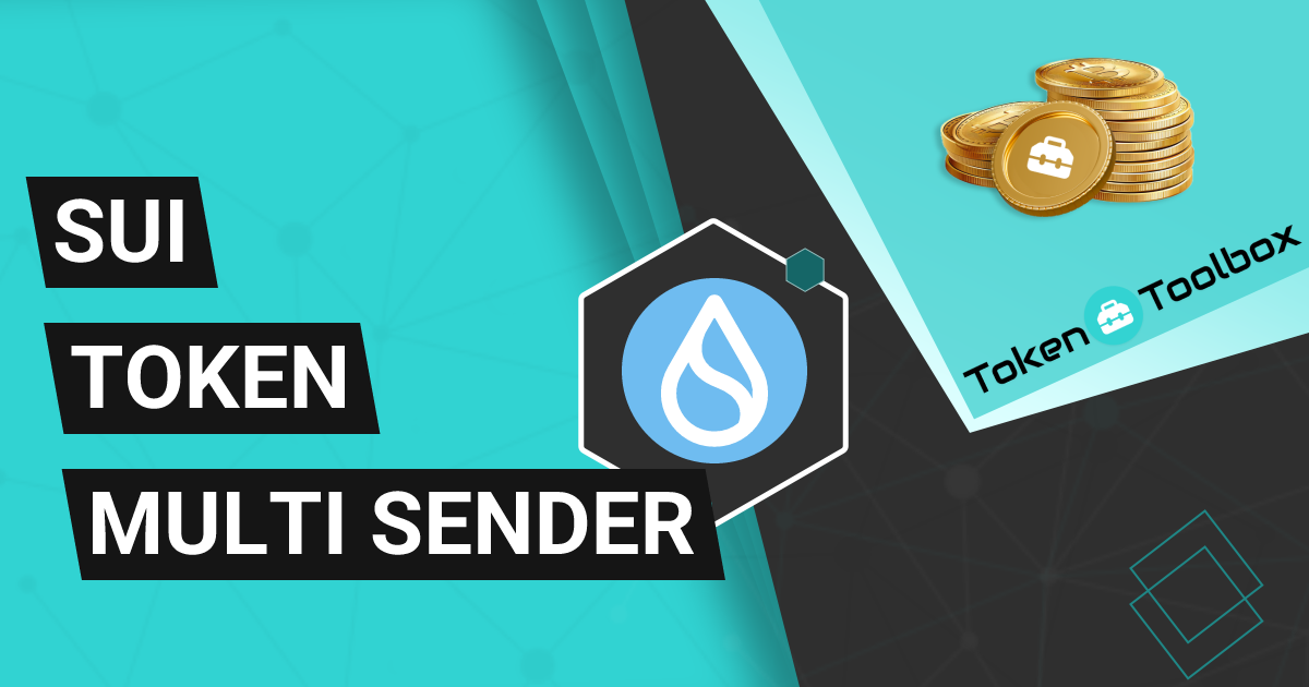 Sui Token Multi Sender: Dispatch SUI and tokens in an instant