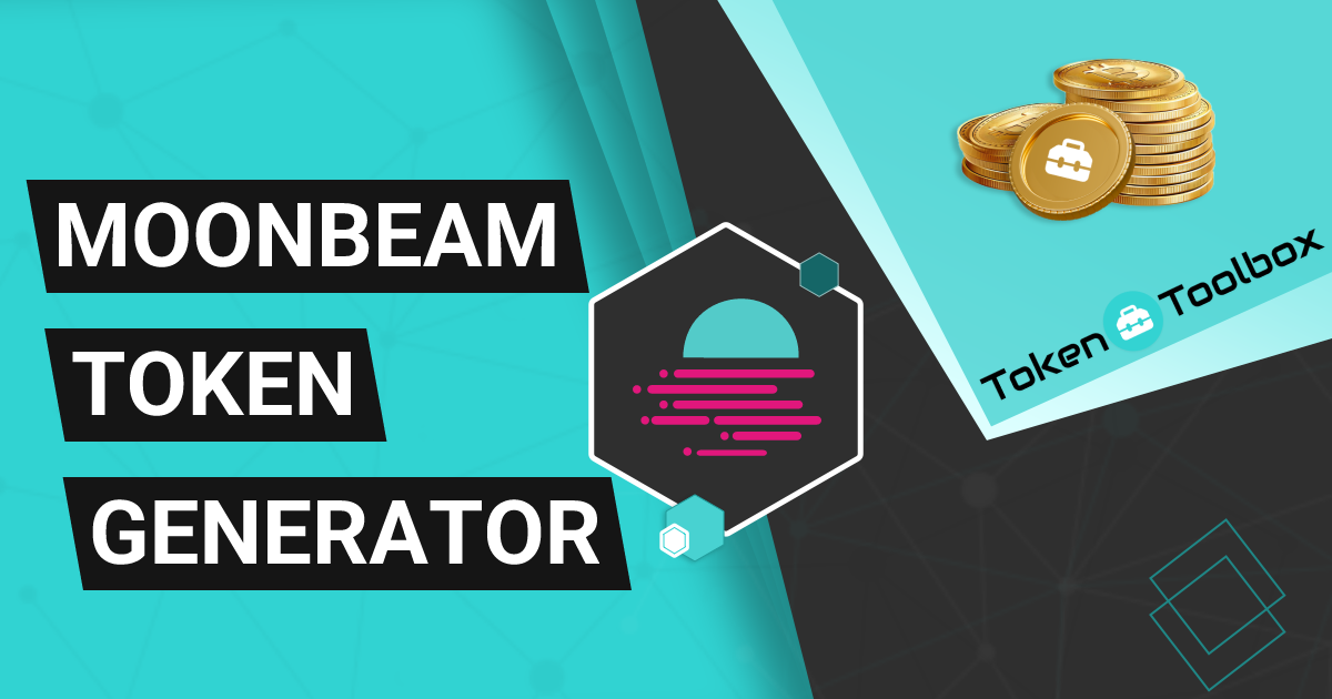 Moonbeam Token Creator: Create your own token for free
