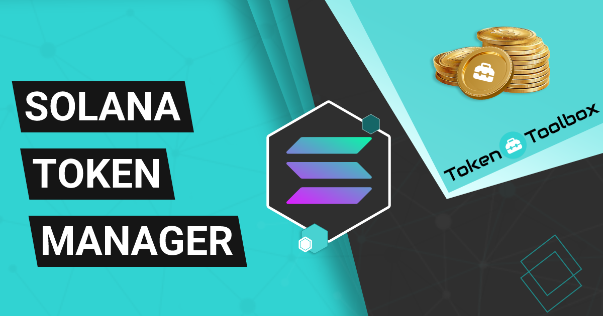 Solana Token Manager: Manage your token configuration